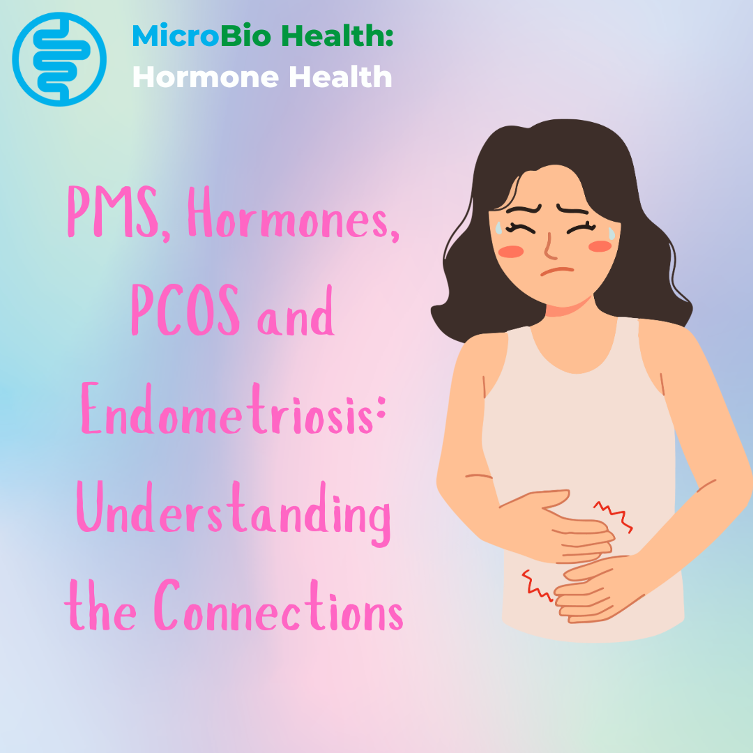 PMS, Hormones, PCOS, and Endometriosis: Understanding the Connections ...